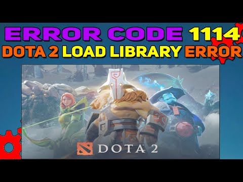 How To Fix Error Code 1114 in Dota 2 | LoadLibrary Error 1114 in Dota 2 Fixed
