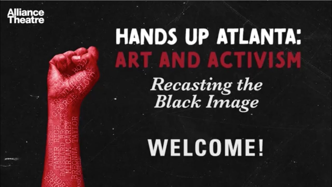 Hands Up Atlanta: Art & Activism - Recasting the Black Image