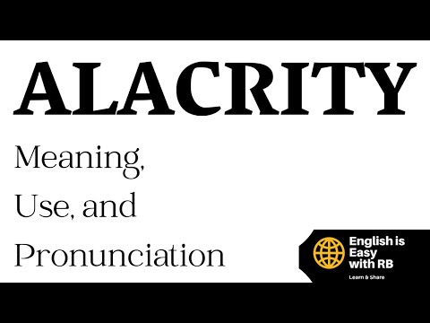 ALACRITY MEANING || ALACRITY PRONUNCIATION || ALACRITY USE || ADVANCED ENGLISH VOCABULARY