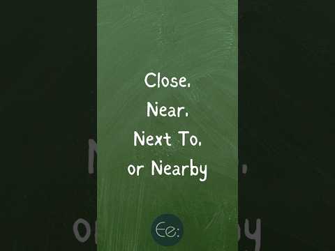 Close, Near, Next To, or Nearby? ๐งญ Whatโs the Difference? by English explained #words #difference