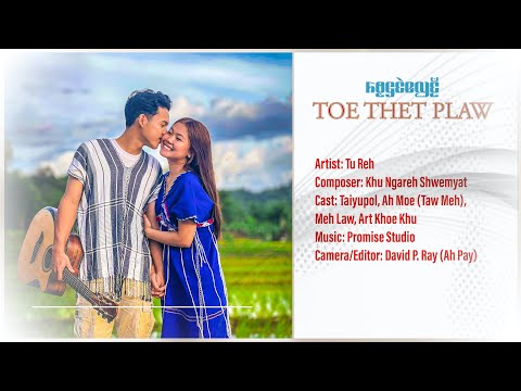 Karenni New Song - Toe Thet Plaw by Tu Reh