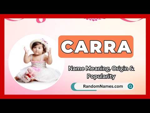 Carra - Baby Girl Name Meaning, Origin & Popularity - RandomNames.com