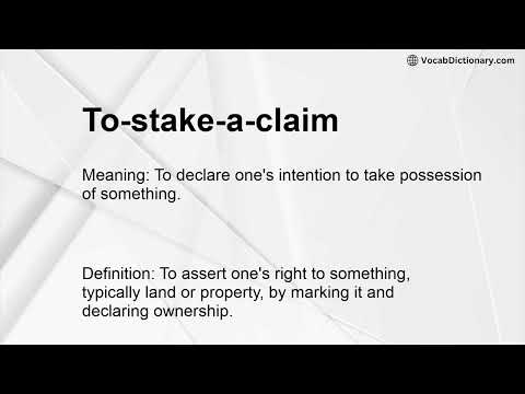 To-stake-a-claim Meaning