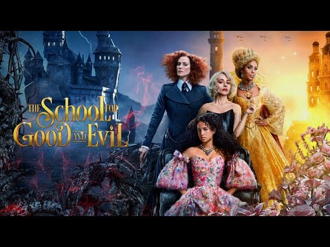 The School for Good and Evil Movie (2022) English | Sophia Anne C. | Fantasy Movies |Reviews & Facts