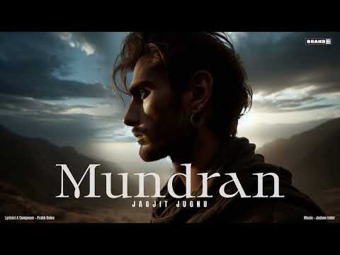Mundran (Official Song) | Jagjit Jugnu | Prabh Bains | Jashan Inder | New Punjabi Song 2024