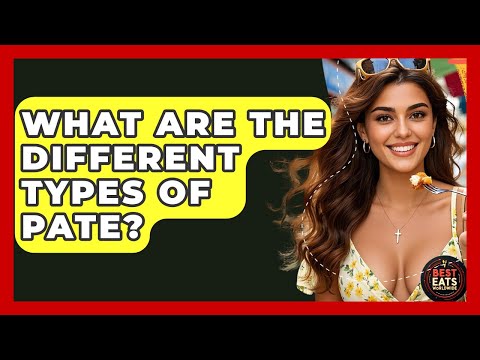 What Are The Different Types Of Pate? - Best Eats Worldwide