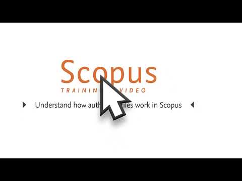 Scopus: Understand how author profiles work in Scopus