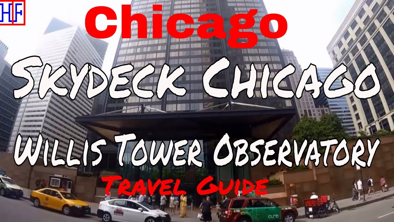 Chicago - Skydeck Chicago - Willis Tower Observatory (TRAVEL GUIDE) | Episode# 11