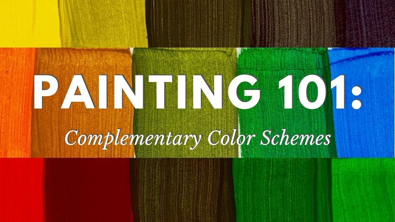 Painting 101: Complementary Color Schemes