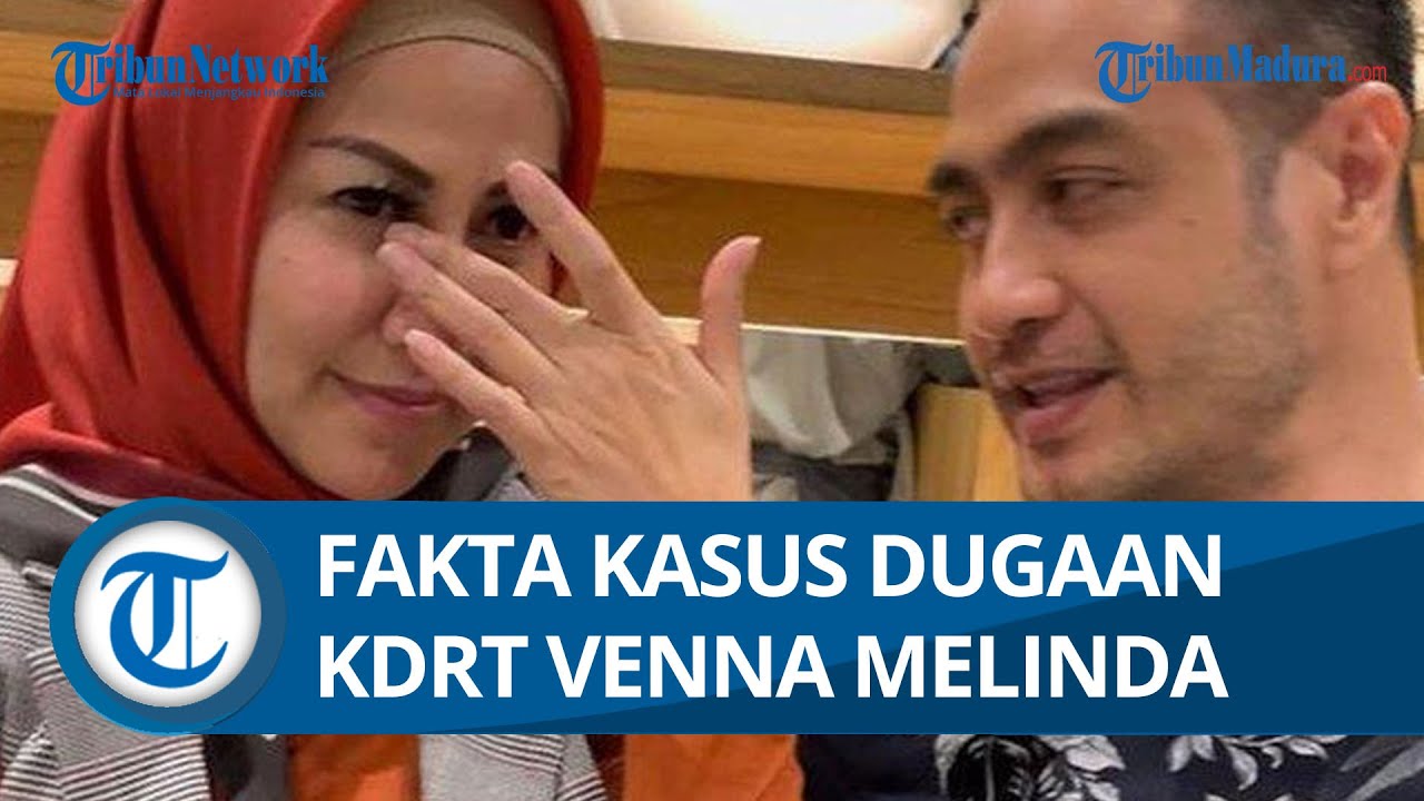 Fakta Kasus Dugaan KDRT Venna Melinda, Ferry Irawan Sering Ancam hingga Aniaya secara Fisik ...
