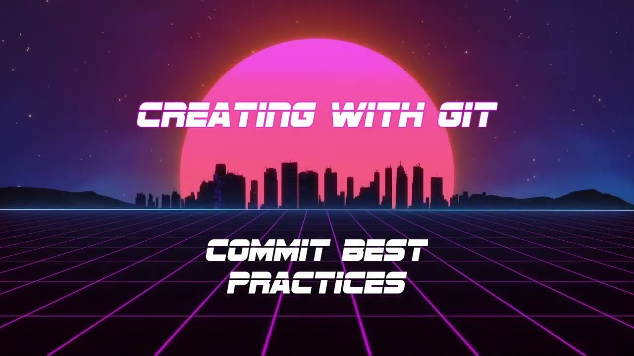 Creating With Git | 1-4: Commit Best Practices
