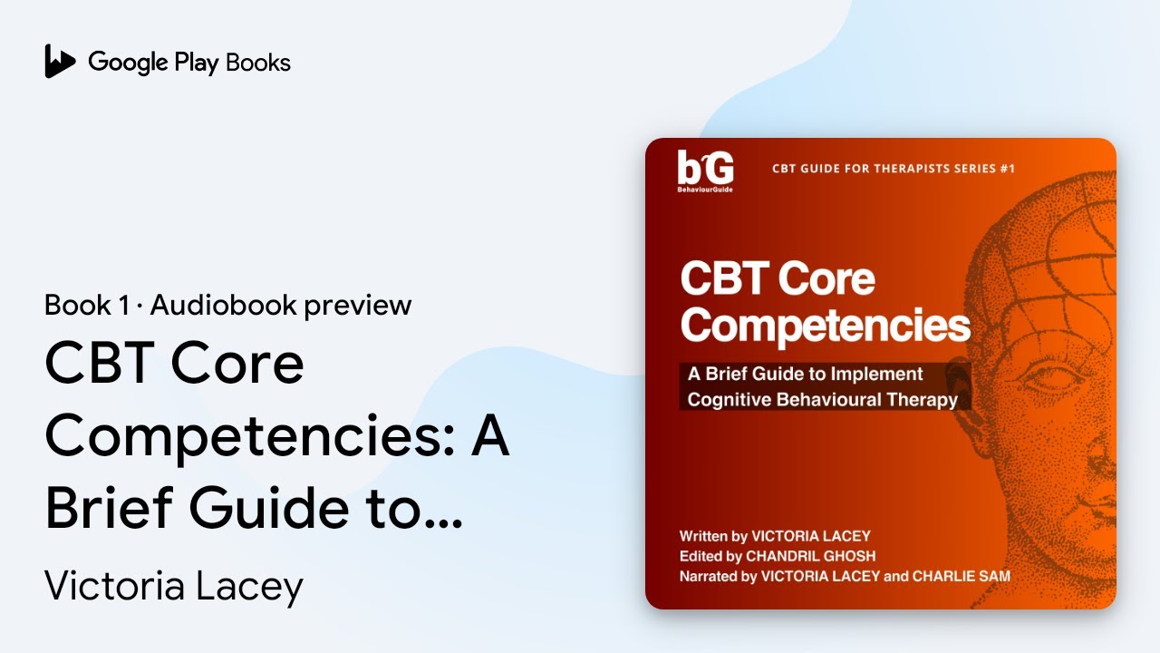 CBT Core Competencies: A Brief Guide to… Book 1 by Victoria Lacey · Audiobook preview
