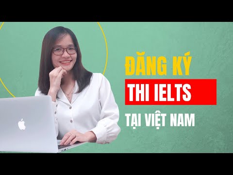 Đăng kí thi IELTS tại Việt Nam: Đổi ngày thi, thời gian trả điểm, điều kiện | IELTS Thanh Loan