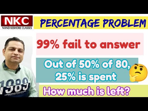 Percentage Problem | Out of 50% of Rs. 80, 25% is spent. How much is left? Percentage concept