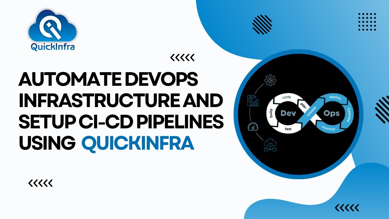 Automate DevOps Infrastructure and setup CI-CD Pipelines using QuickInfra