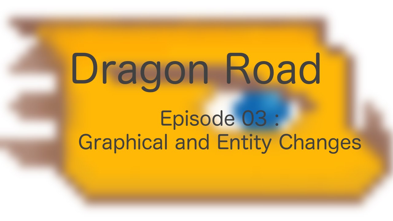 Dragon Road - Java Game Devlog 03 : Graphical and Entity Changes