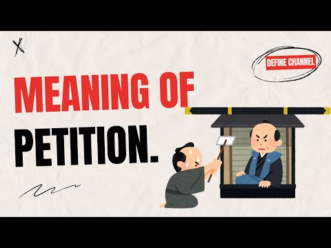 Meaning of Petition: What Is Petition and Definition Of Petition? YOU SHOULD KNOW!!