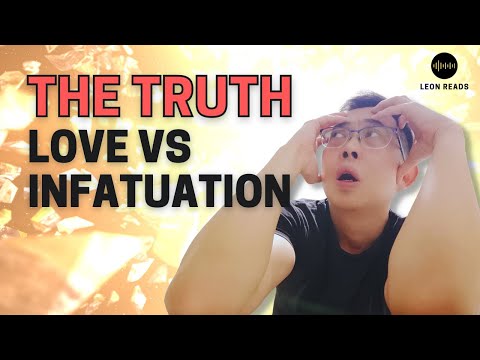 Is It Love Or Infatuation? The Truth IS....
