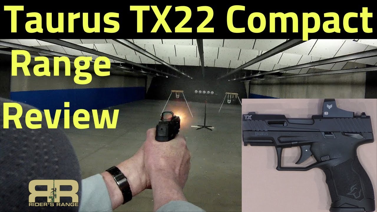 Taurus TX22 Compact Range Review