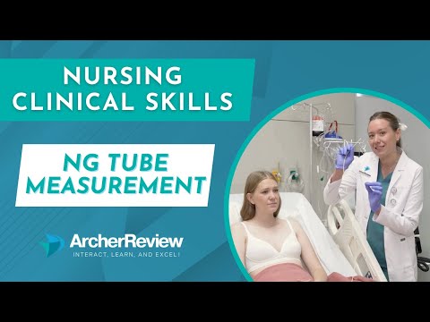Nursing Clinical Skill: NG Tube Measurement