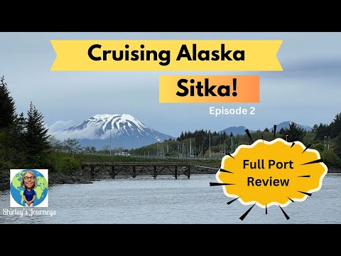 Sitka Alaska Cruise Port Review - What to Expect and Great Things to Do Without a Plan