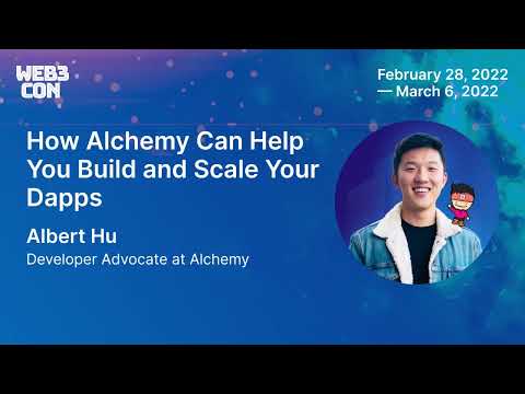 How Alchemy Can Help You Build and Scale Your Dapps - Albert Hu