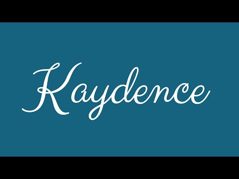 Learn how to Sign the Name Kaydence Stylishly in Cursive Writing
