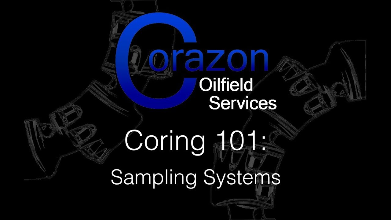 Coring 101 Episode 6 Sampling Systems