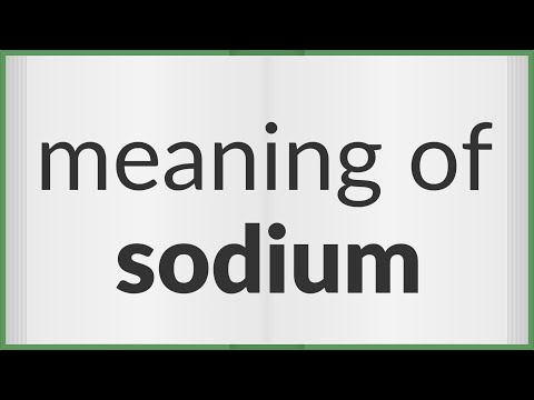 Sodium | meaning of Sodium