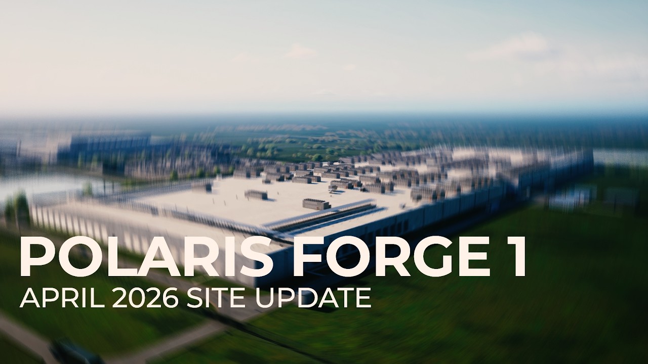 POLARIS FORGE 1 CAMPUS UPDATE | APRIL 2026