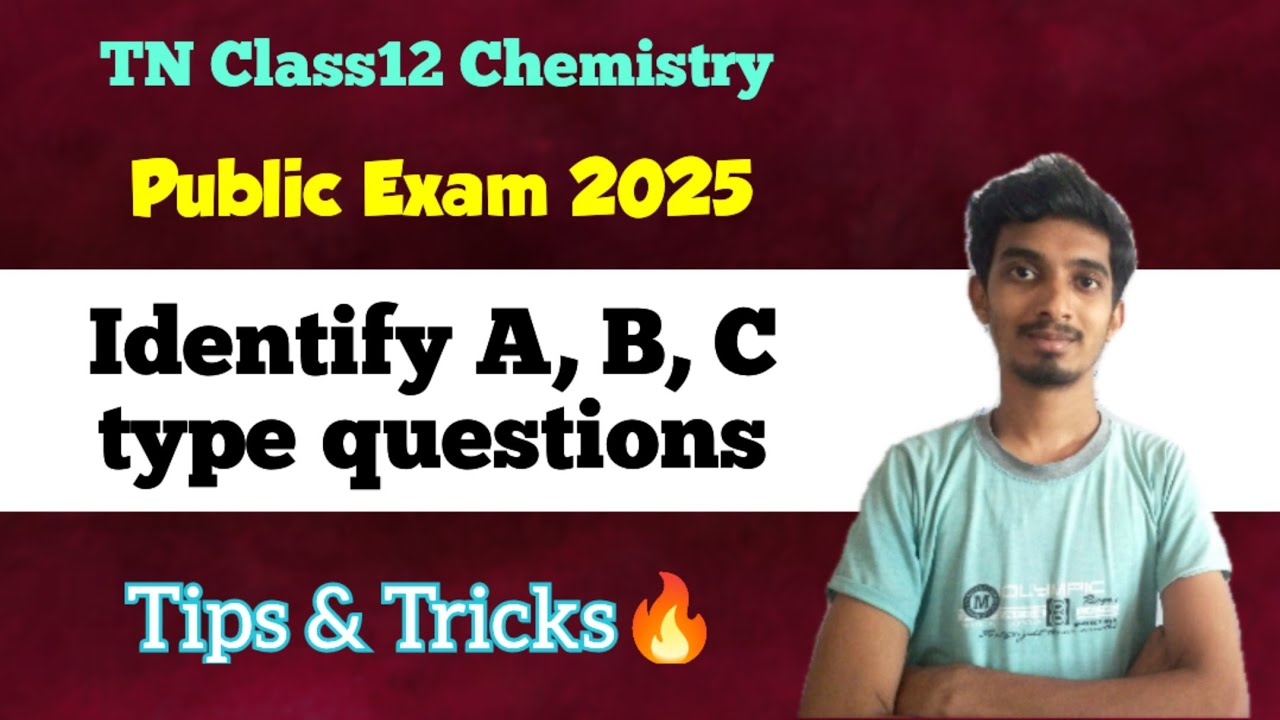 Mastering ABC Type Questions in Organic Chemistry for TN Class 12 Public Exam 2025 | Galaxy.ai