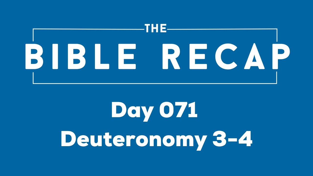 Day 071 (Deuteronomy 3-4)