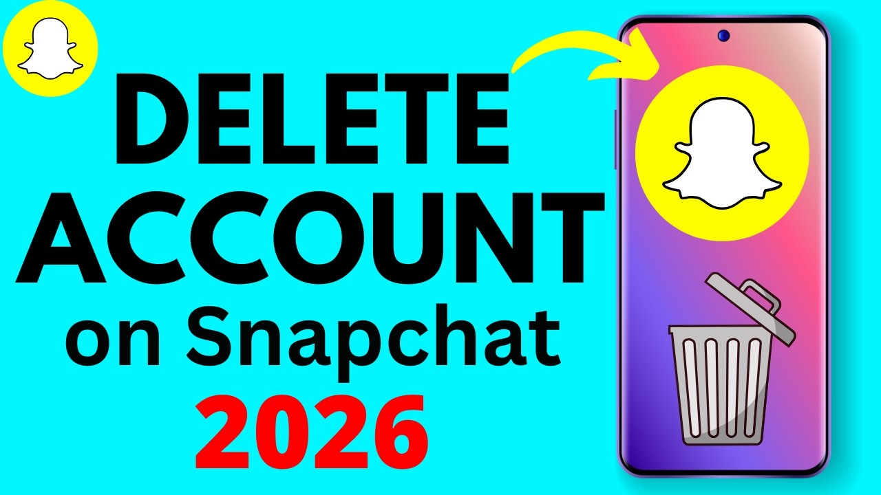 How to Delete Snapchat Account - 2026