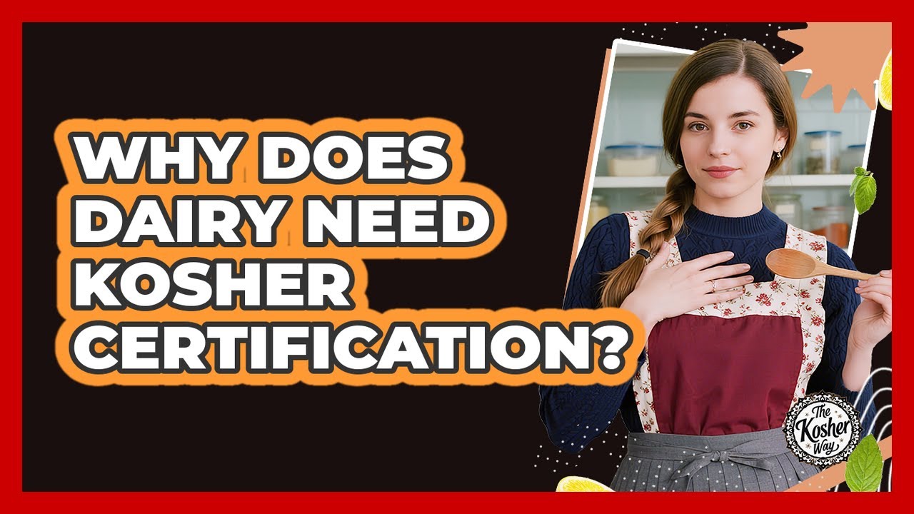 Why Does Dairy Need Kosher Certification?