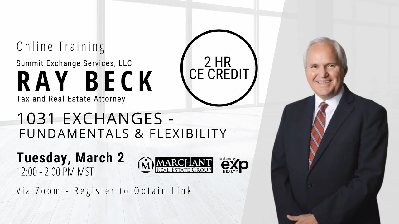 1031 Tax Deferred Exchanges with Ray Beck at Summit Exchanges Services, LLCC