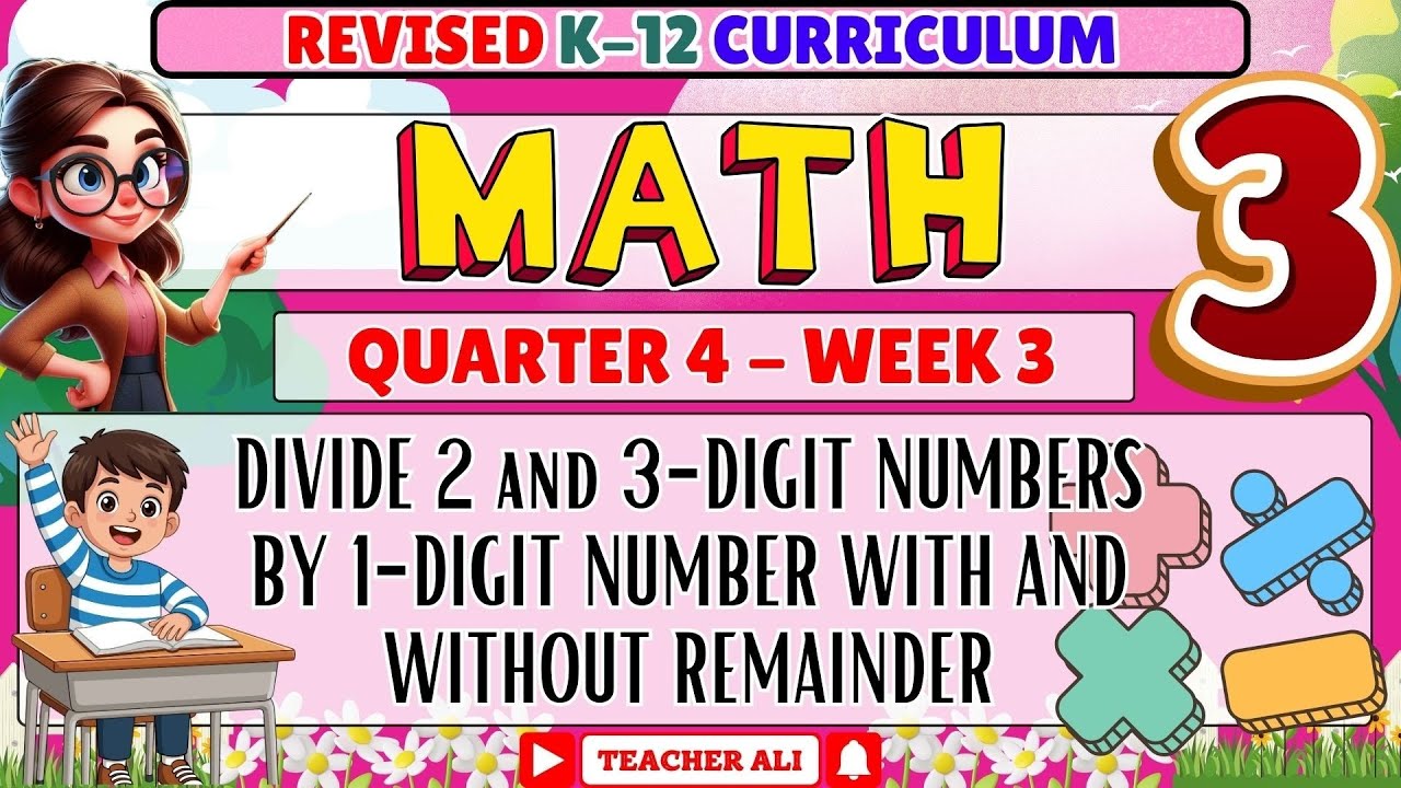GRADE 3 MATH 3 QUARTER 4 WEEK 3 REVISED K-12 - DIVIDE 2 AND 3 DIGIT NUMBERS BY 1-DIGIT NUMBER