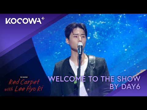 DAY6 - Welcome To The Show | The Seasons: Red Carpet With Lee Hyo Ri | KOCOWA+