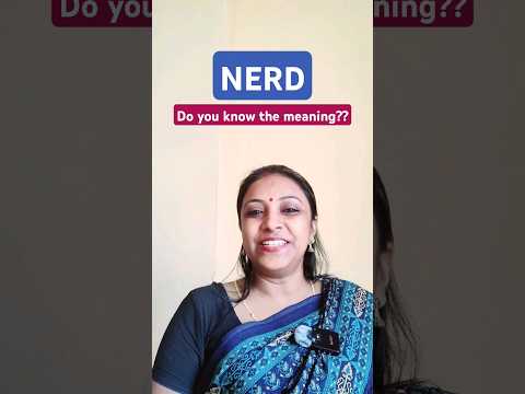 NERD ?? Meaning and Usage II Vocabulary Building II Check this out !