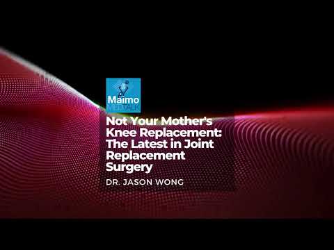 Not Your Mother's Knee Replacement: The Latest in Joint Replacement Surgery
