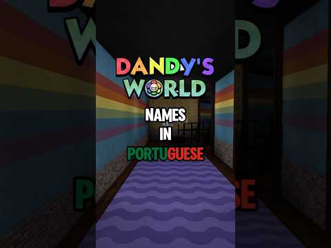 Dandy's World Names In Portuguese #roblox #dandysworld