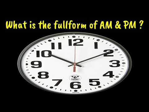 PM/AM Full Form | PM/AM Ka Meaning | PM మరియు AM అంటే ఏంటి ?