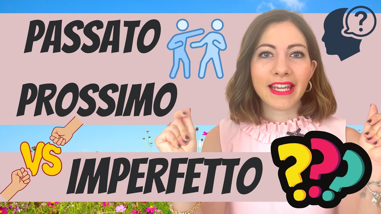 IMPERFETTO vs PASSATO PROSSIMO: Quando si usano? Qual è la differenza ...