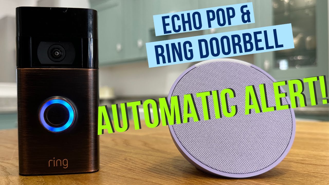 Echo Pop & Ring Doorbell - Setup & automatic alerts.