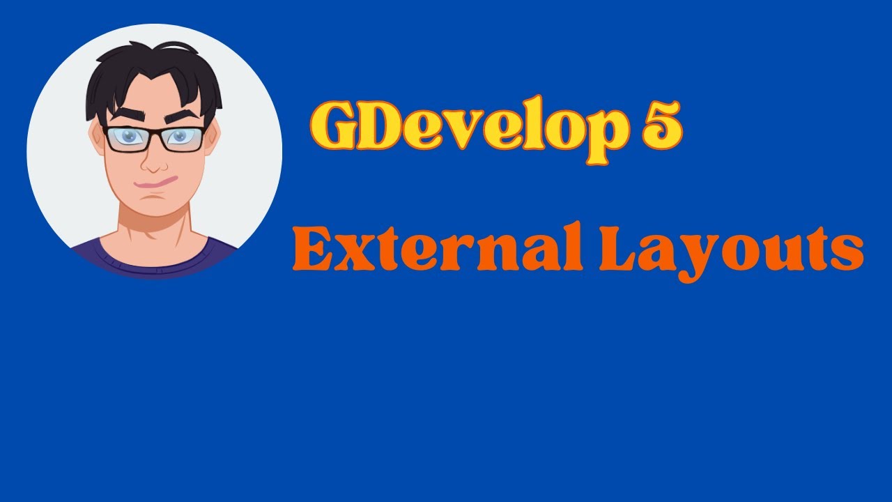 GDevelop 5 Tutorial External Layout