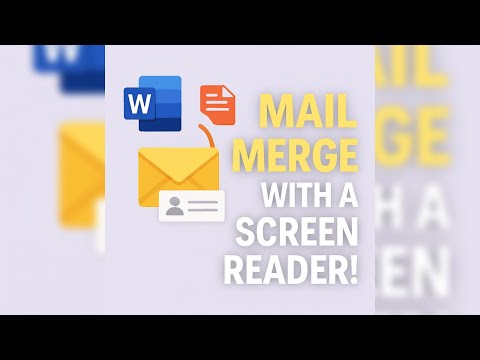 Save Time with Mail Merge in Word: Easiest Way for Blind & Visually Impaired Users!