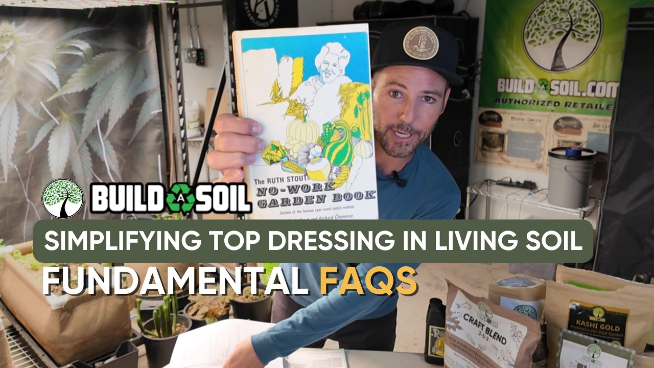 BuildASoil: Simplifying Top Dressing in Living Soil | Fundamental FAQs