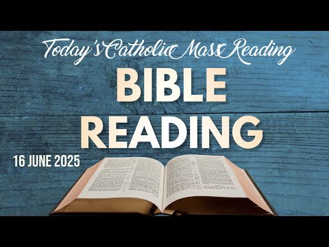 Today's Catholic Mass Reading || Daily Bible Reading in Hindi || 16 JUNE 2025