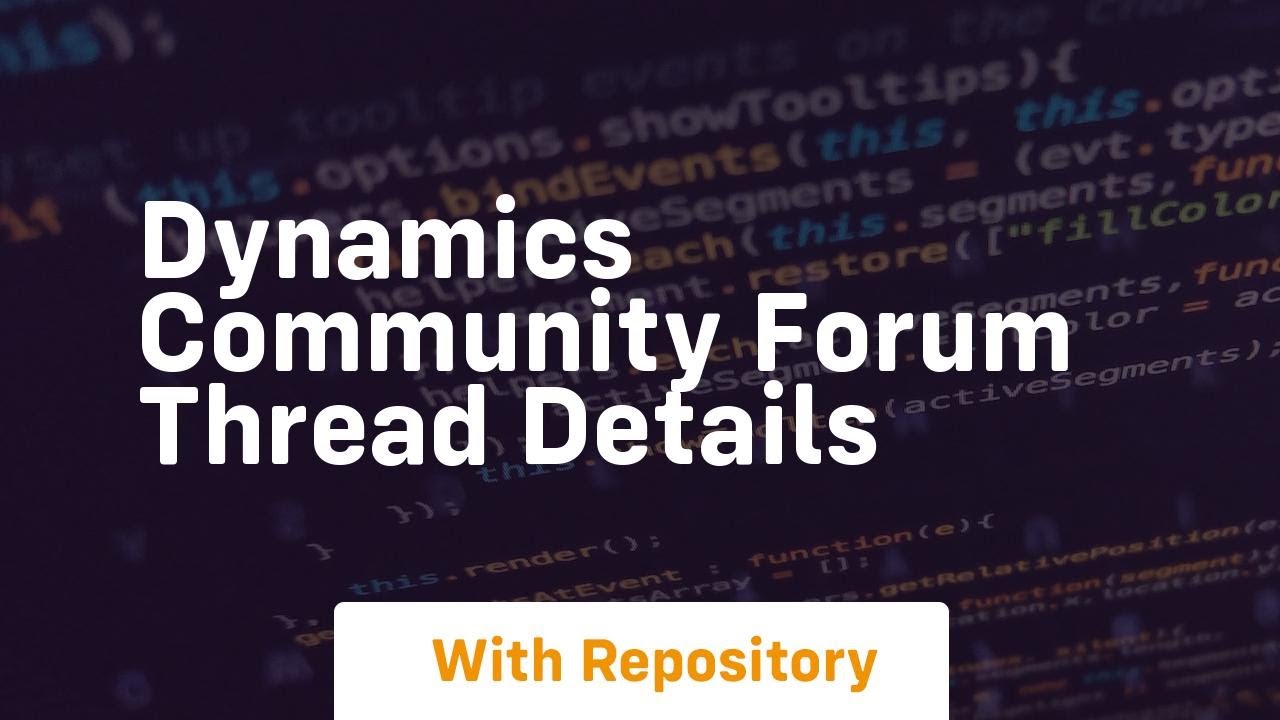 dynamics community forum thread details