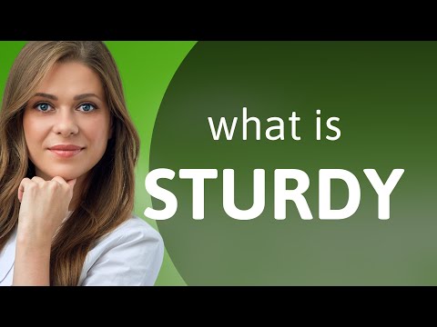 Understanding the Phrase "Sturdy"