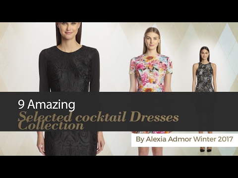 9 Amazing Selected cocktail Dresses Collection By Alexia Admor Winter 2017